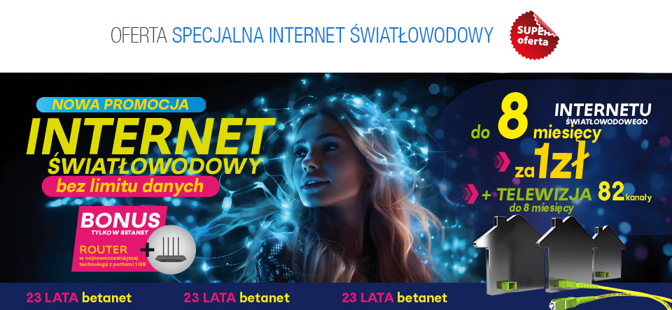 Internet światłowodowy bez limitu danych do 8 miesięcy - Betanet